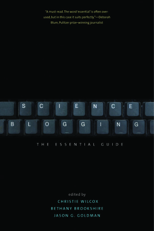 Coming soon! Science Blogging: The Essential Guide | Skulls in the Stars